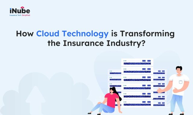 How Is Cloud Technology Transforming Insurance Industry Inube
